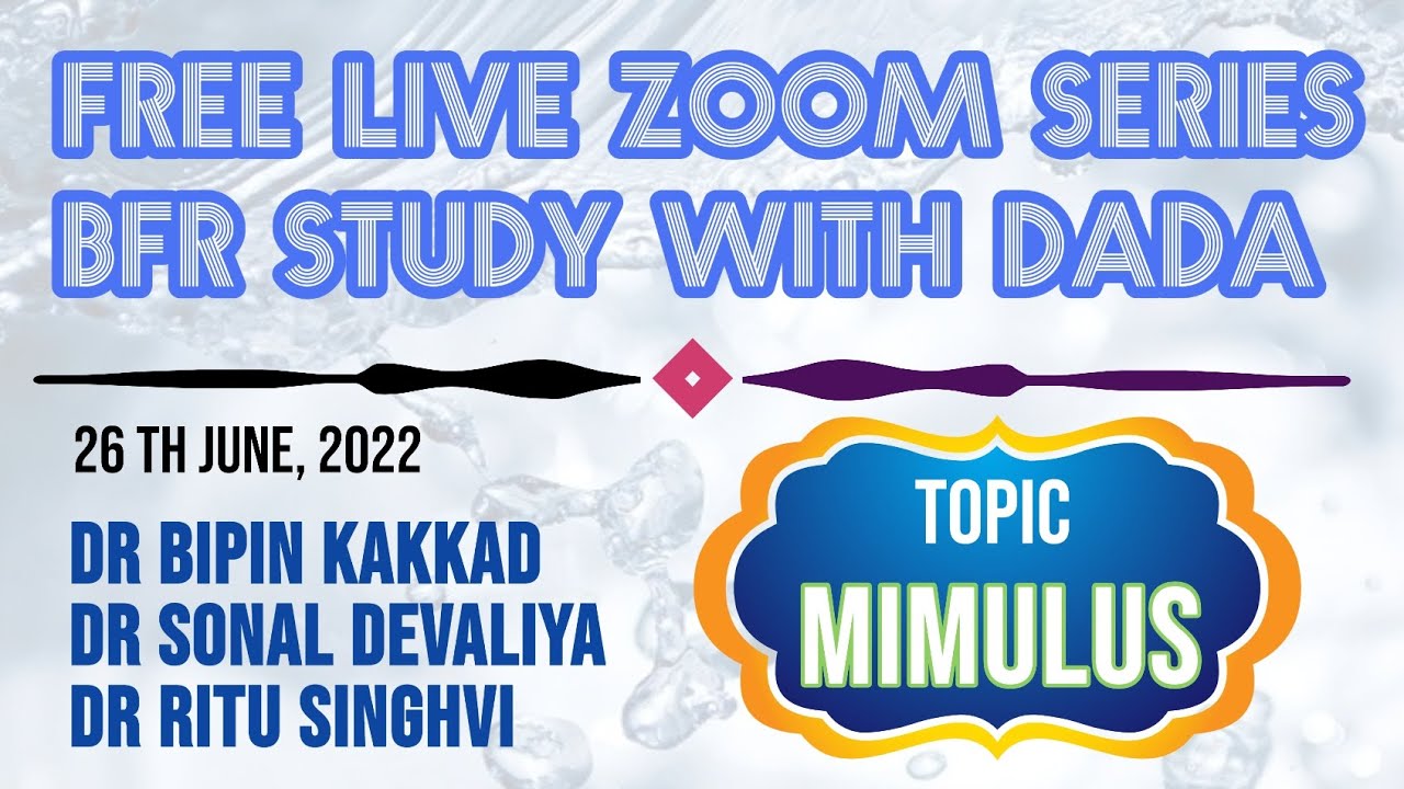 Bach Flower Remedy || MIMULUS || BFR Study with DADA || 22 th June 2022 ...