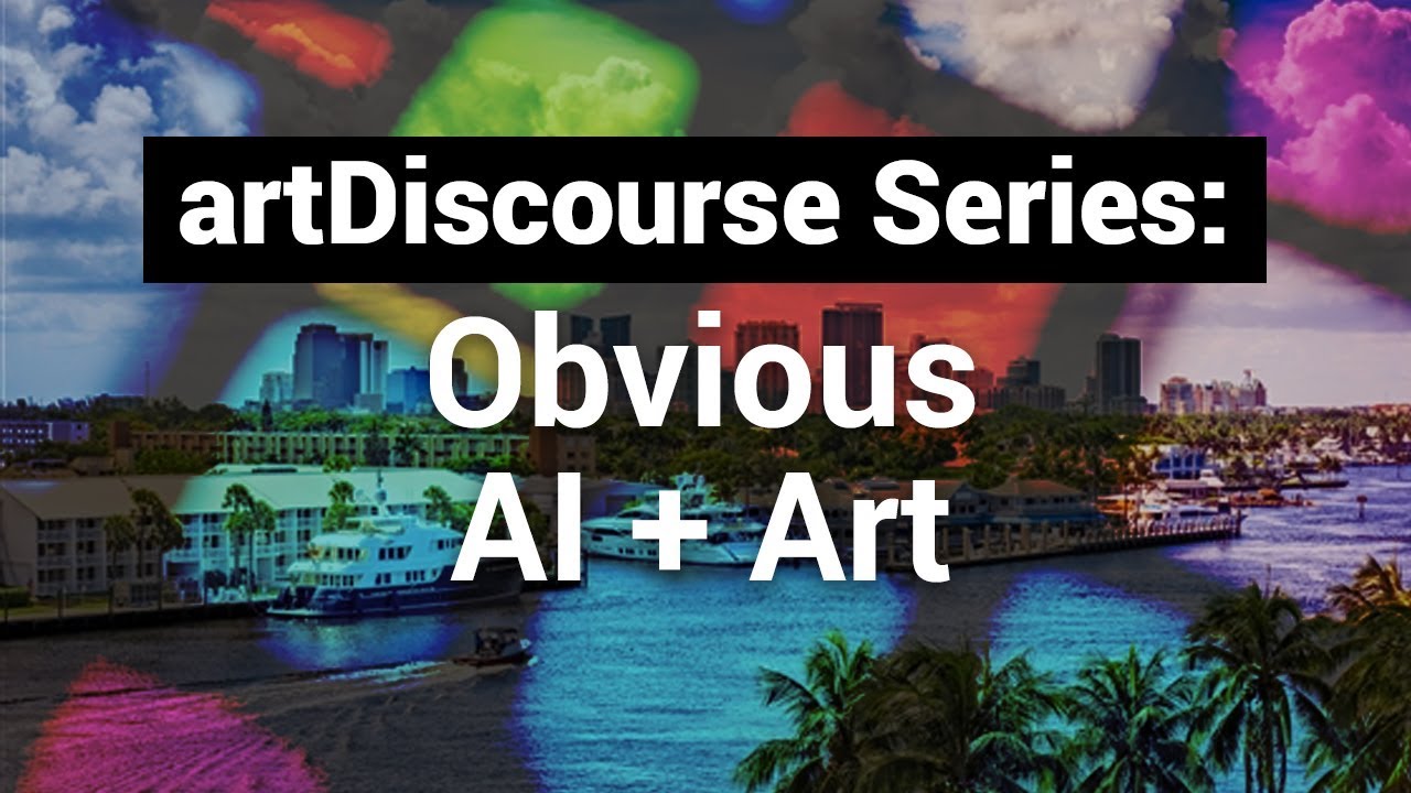 artDiscourse Series: Obvious AI + Art - YouTube