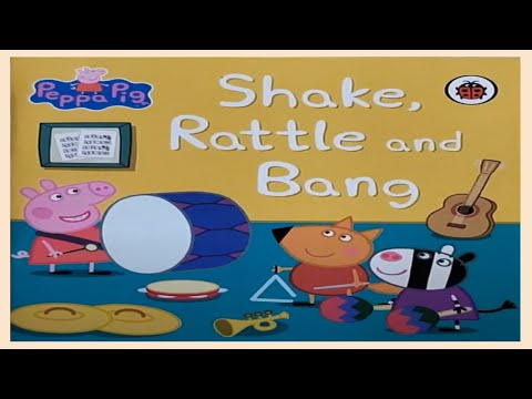 Peppa Pig! Shake, Rattle and Bang book! read aloud English and bedtime ...