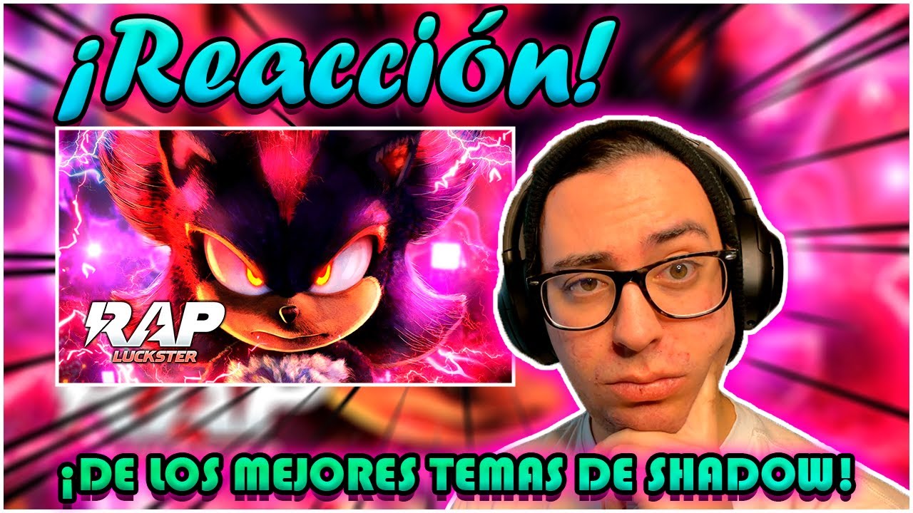Shadow Rap | Sonic 3 | Lucksterr | (Reacción) - YouTube