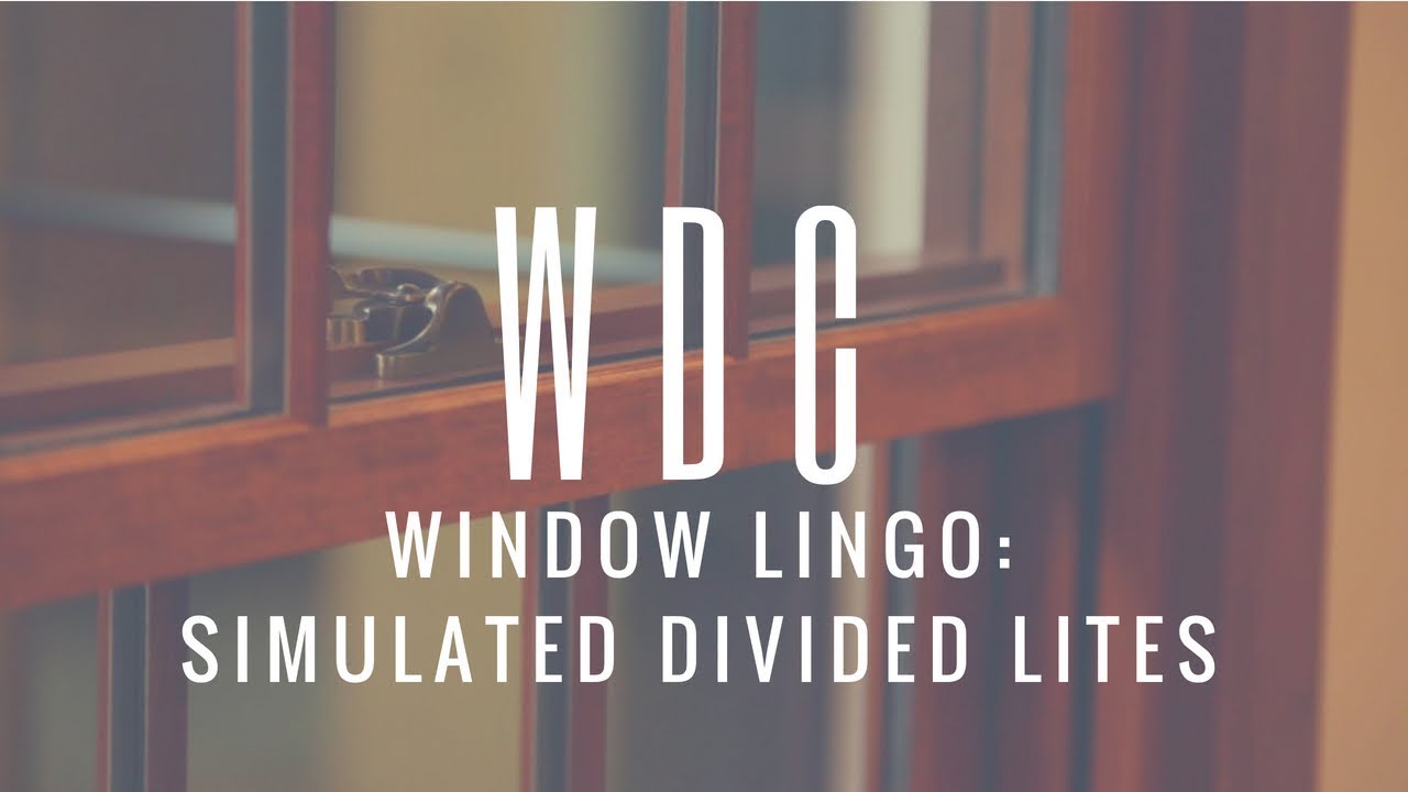 Window Lingo - Simulated Divided Lites - Window Design Center - YouTube