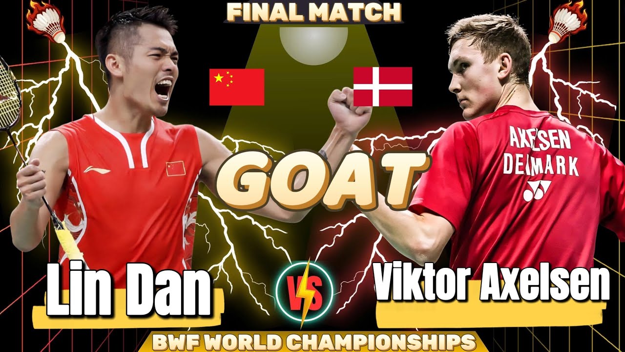 🔥 GOAT 🔥 Lin Dan (CHN) vs Viktor Axelsen (Den) | Final BWF World ...