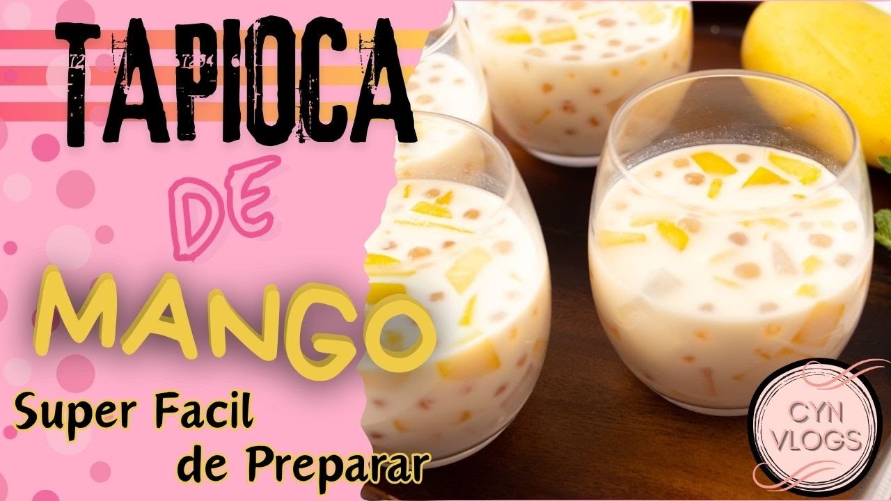 TAPIOCA DE MANGO / Facil de preparar - YouTube
