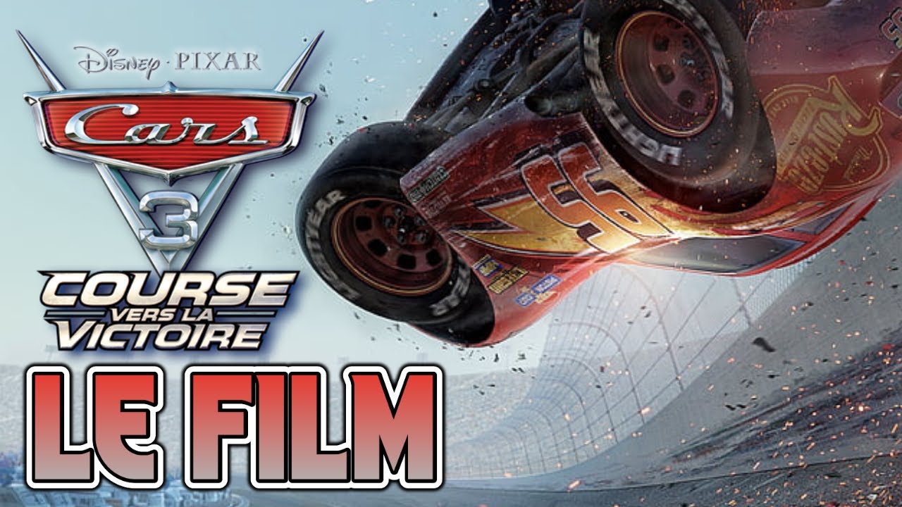 Cars 3 - LE FILM Complet [FRENCH] - YouTube