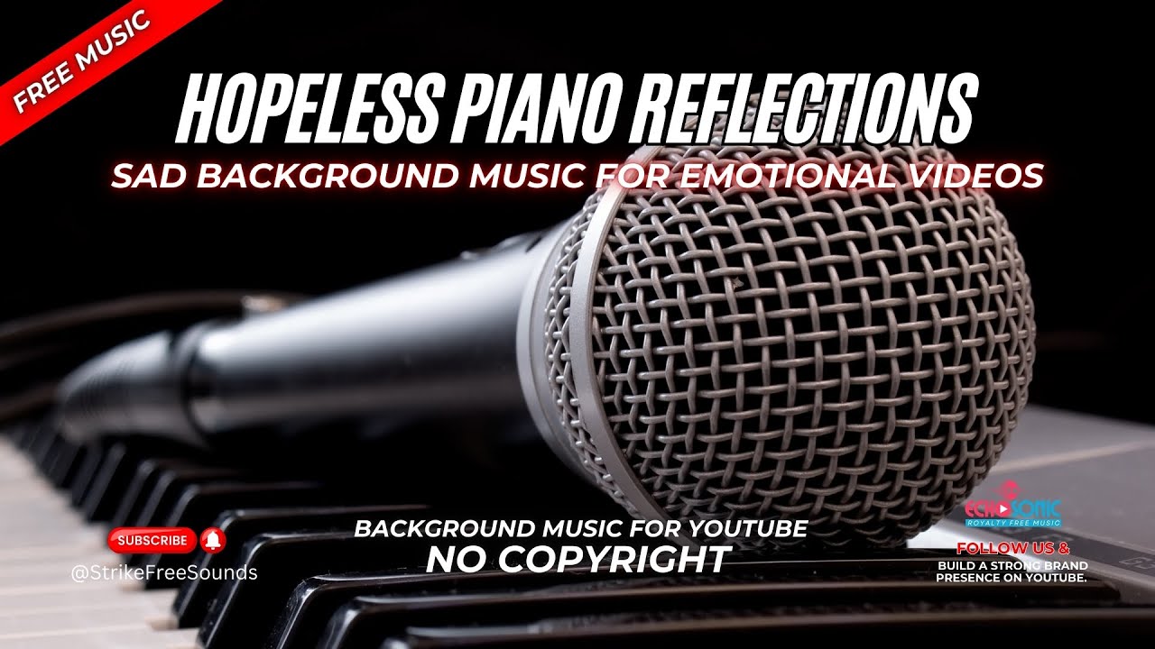 Sad Background Music for Emotional Videos | Hopeless Piano Reflections