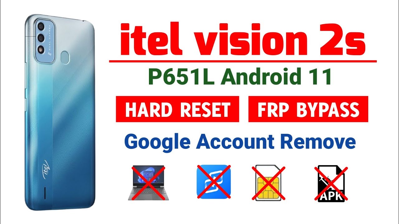 Itel Vision 2s (P651L) Frp Bypass | Hard Reset | Google Account Remove | Without Pc - YouTube