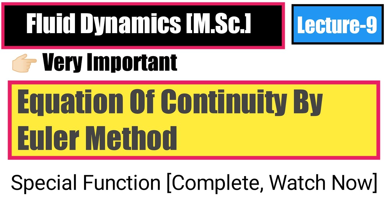 Equation Of Continuity By Euler Method In Fluid Mechanics | MSc ...