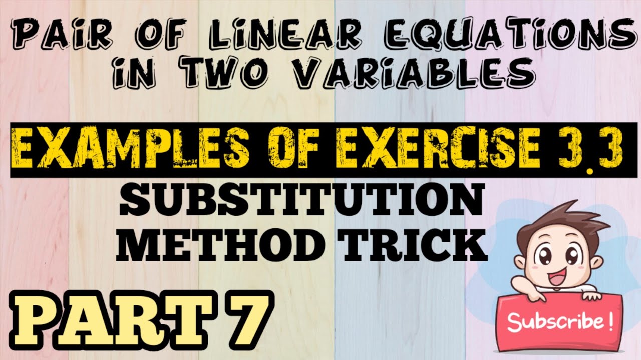 Examples of Exercise 3.3 || Substitution method || CLASS 10 NCERT ...