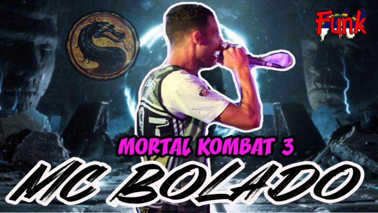 MC BOLADO - MORTAL KOMBAT 3 (FUNK DE PERNAMBUCO) - YouTube