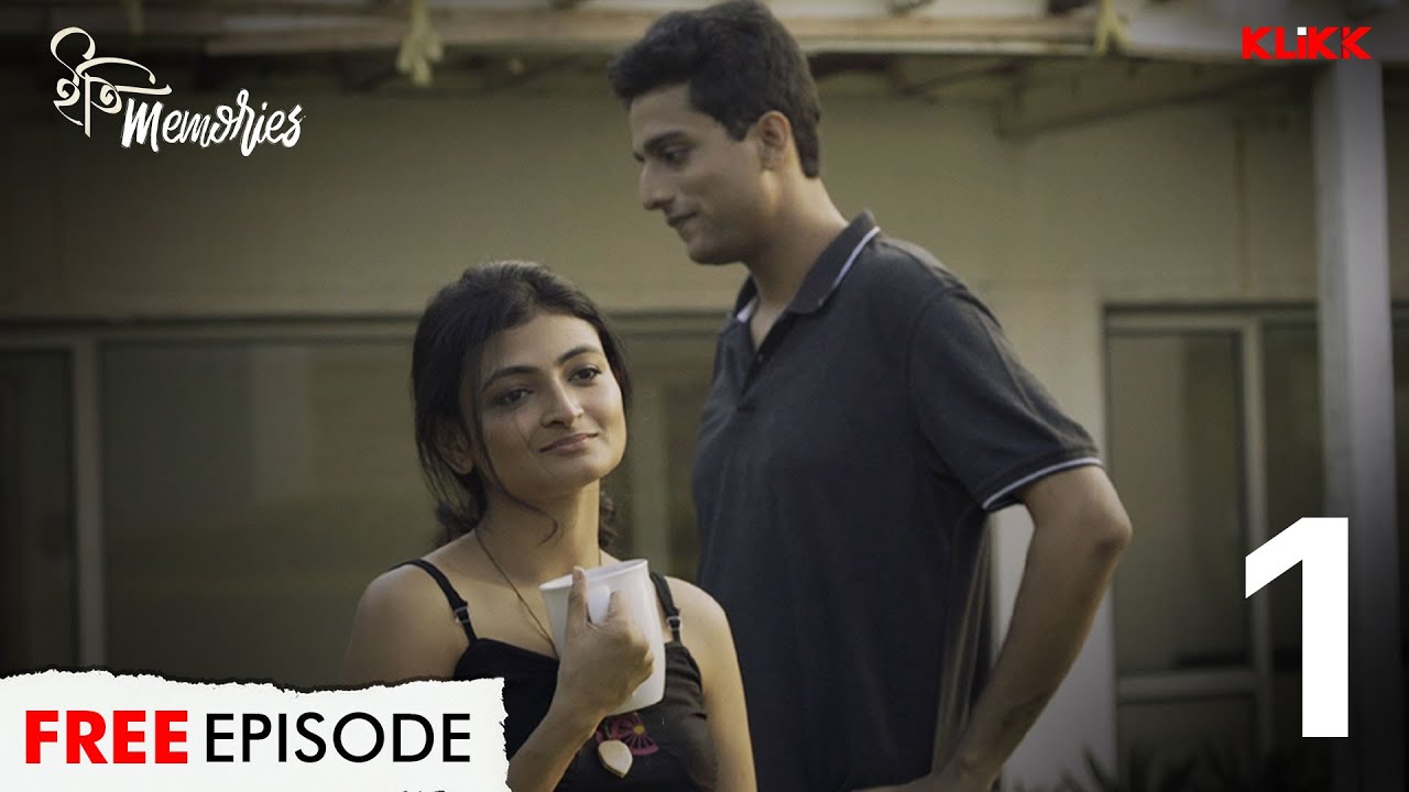 Iti Memories | S01 E01 | Soumya Mukherjee | Tanika Basu | Pushpita ...
