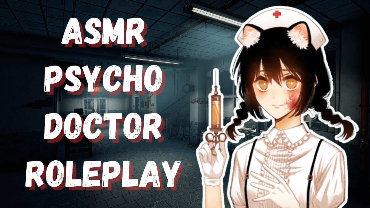 [ASMR Roleplay] Psycho Doctor "takes care" of you! (Part 2/2) - YouTube