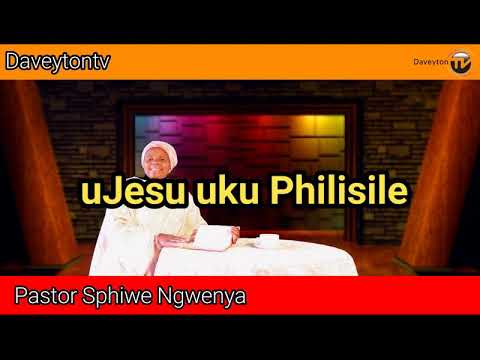 U Jesu uku philisile a sermon by Pastor Sphiwe Ngwenya on DaveytonTV,Subscribe Now. HappyWomen ...