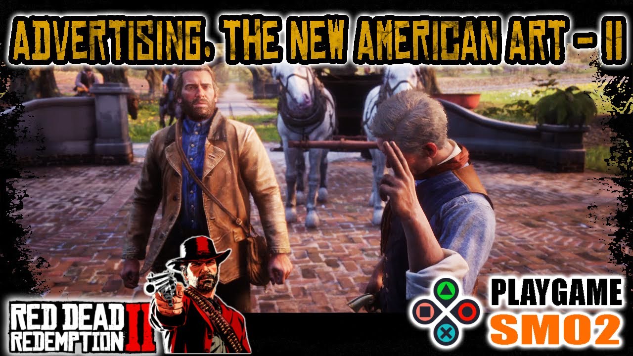 Red Dead Redemption 2 - Chapter 3 - Mission #30 - Advertising, the New ...