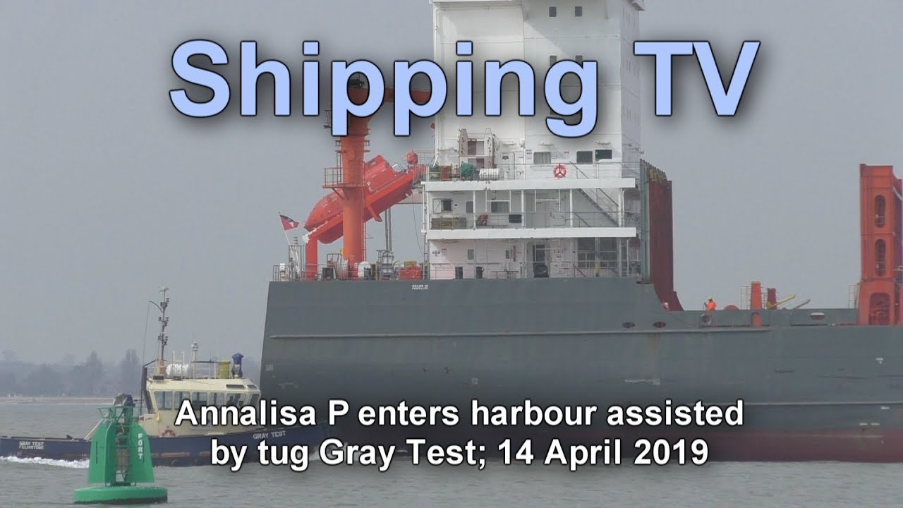 First Call: Annalisa P enters harbour with tug Gray Test to assist; 16 ...