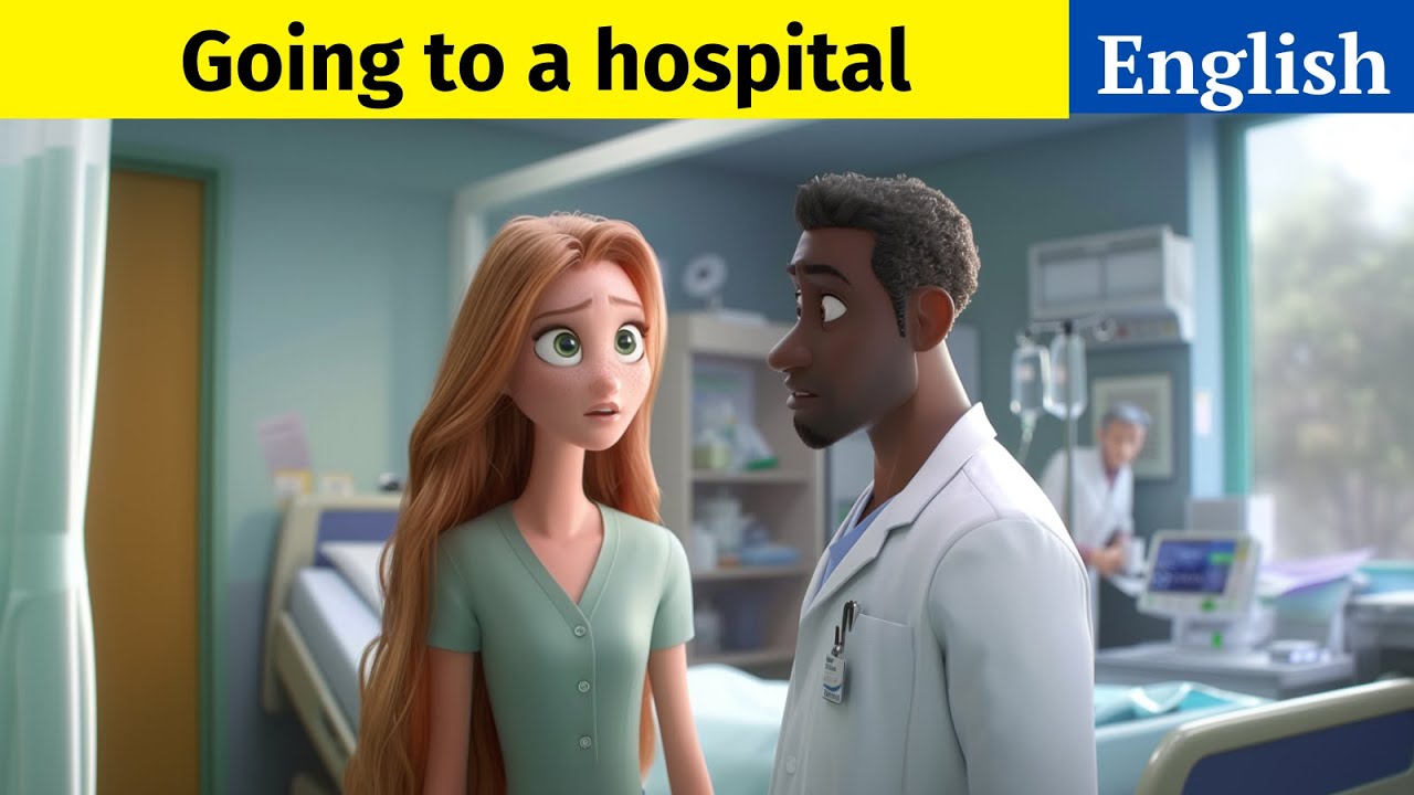 Going to a hospital | Learn English Through Story | Intermediate Level ...