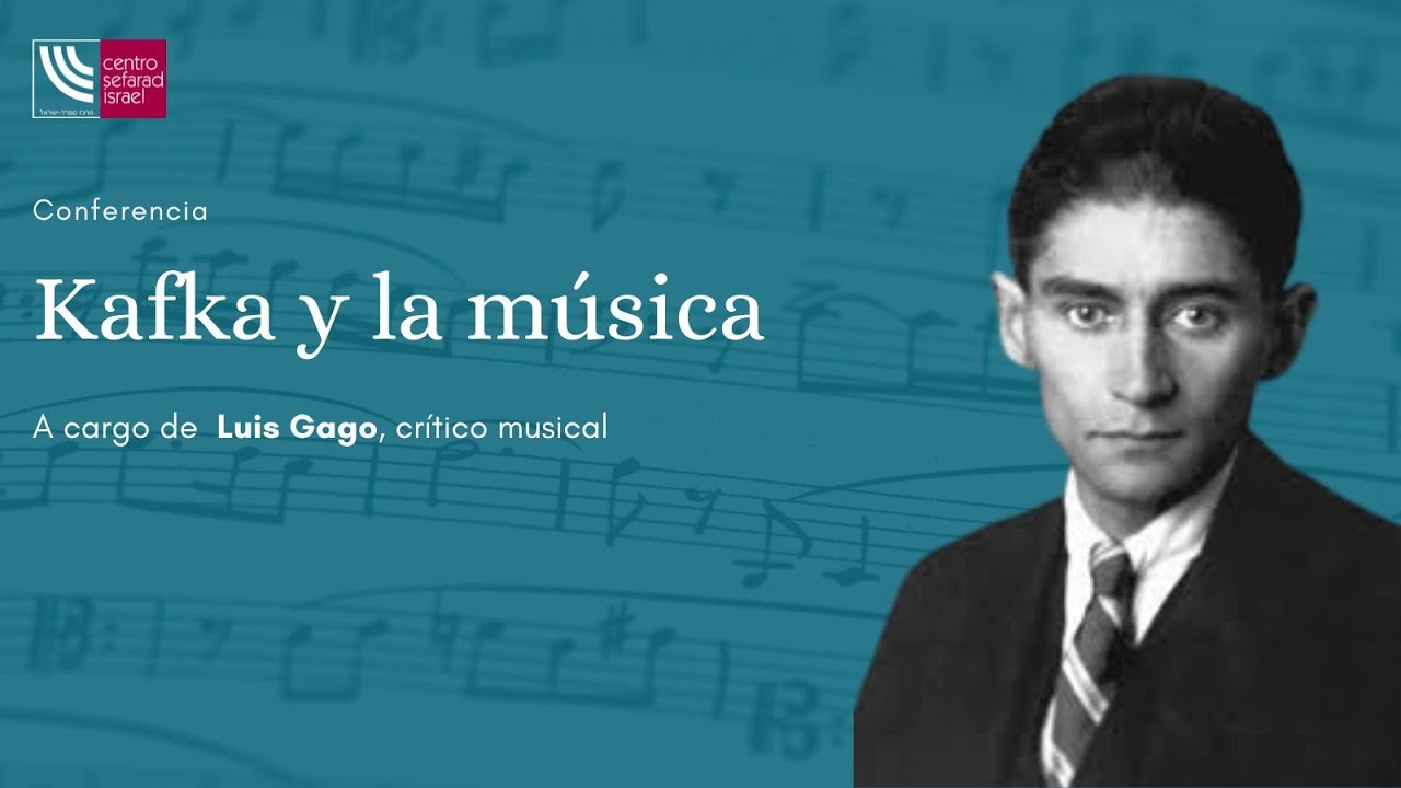 Kafka y la música, con el crítico musical Luis Gago - YouTube