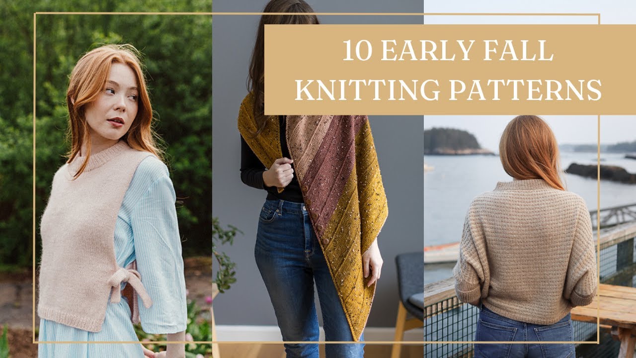 Early Fall Knitting Patterns for Beginner to Advanced - Untwisted ...