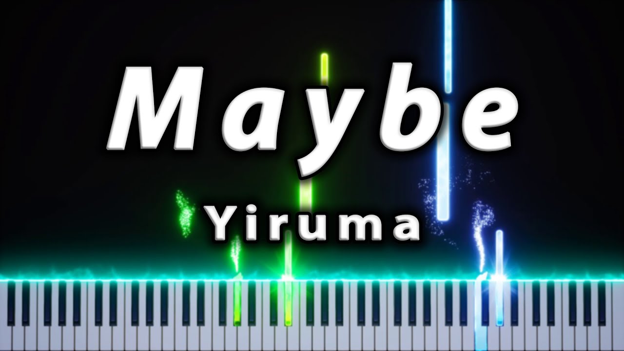 Yiruma - Maybe | Relaxing Piano Cover - YouTube