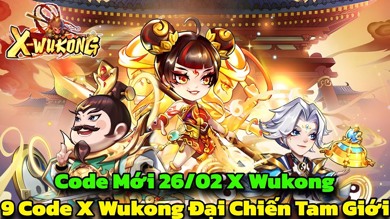 X Wukong - Code Mới & Full 9 Giftcode X Wukong Đại Chiến Tam Giới 26/02 ...
