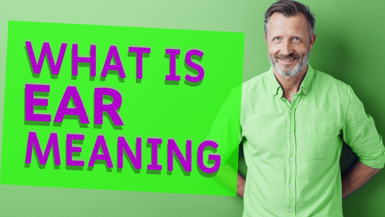 Ear | Meaning of ear - YouTube