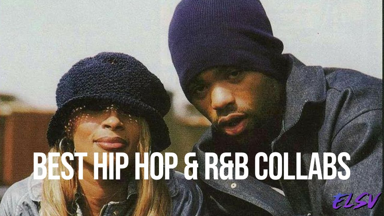 BEST HIP HOP & R&B COLLABORATIONS - YouTube