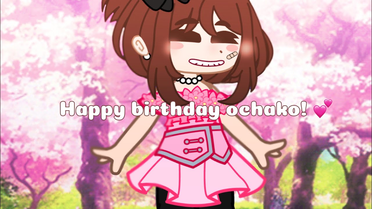 The prettiest girl I have ever seen! || happy birthday ochako! || ft ...