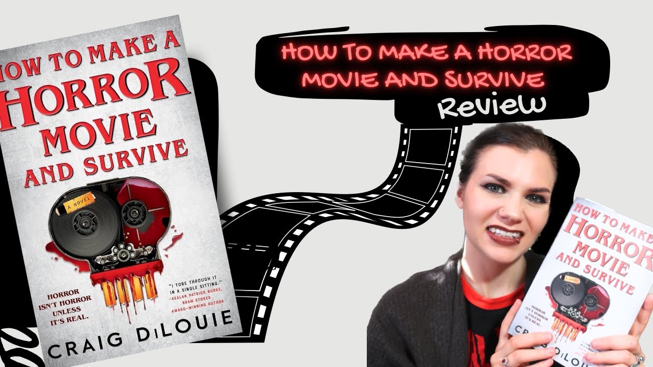Book Review: Craig DiLouie's How To Make A Horror Movie and Survive ...
