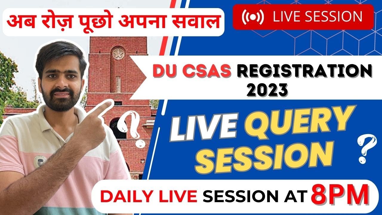 Delhi University (DU) CSAS Portal Registration 2023 free query session ...