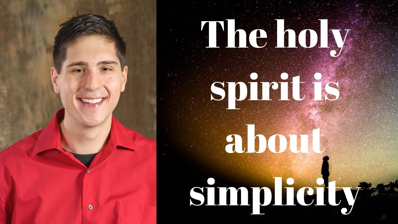 The holy spirit is about simplicity - YouTube