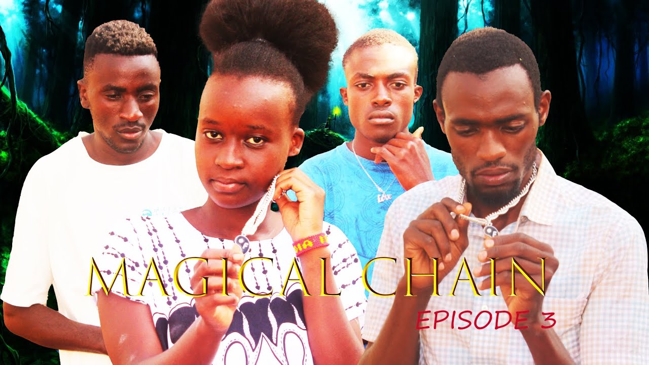MAGICAL CHAIN (EPISODE 3) - YouTube
