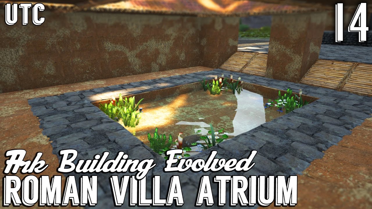Ark Building Evolved :: Episode 14 :: Roman Villa Atrium with Pool ...