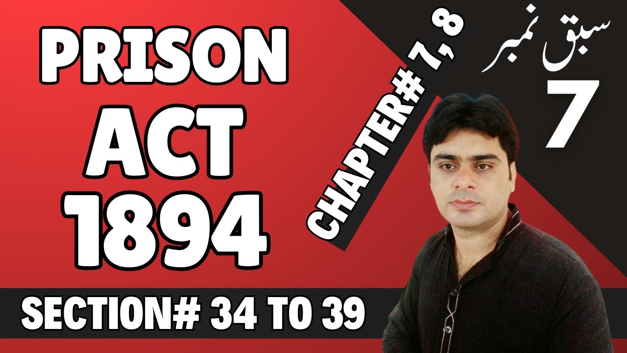 Prison Act 1894 - chapter 7, 8 - YouTube