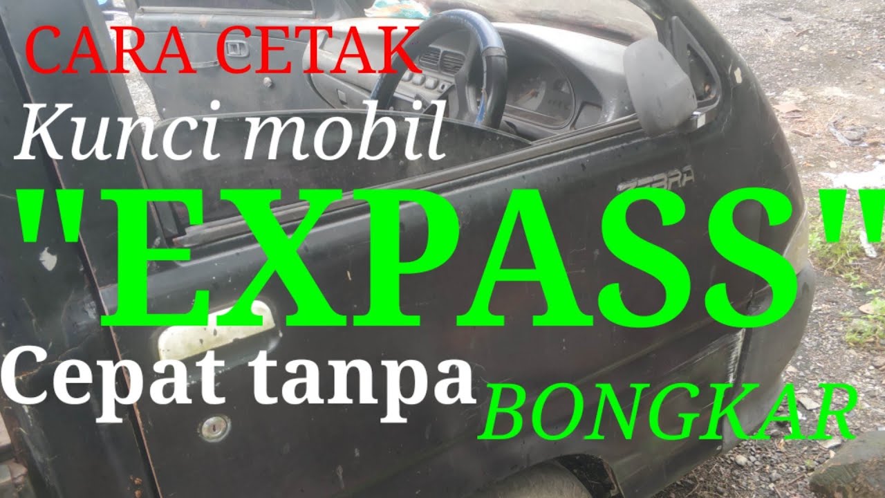Cara cetak kunci mobil"expass"cepat tanpa bongkar - YouTube