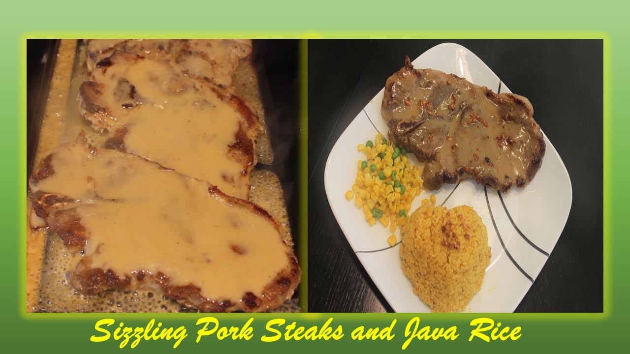 Sizzling Pork Steaks and Java Rice - YouTube