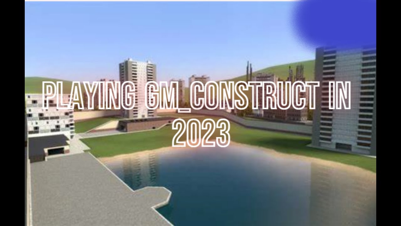 POV you try to play GM_construct in 2023 - YouTube