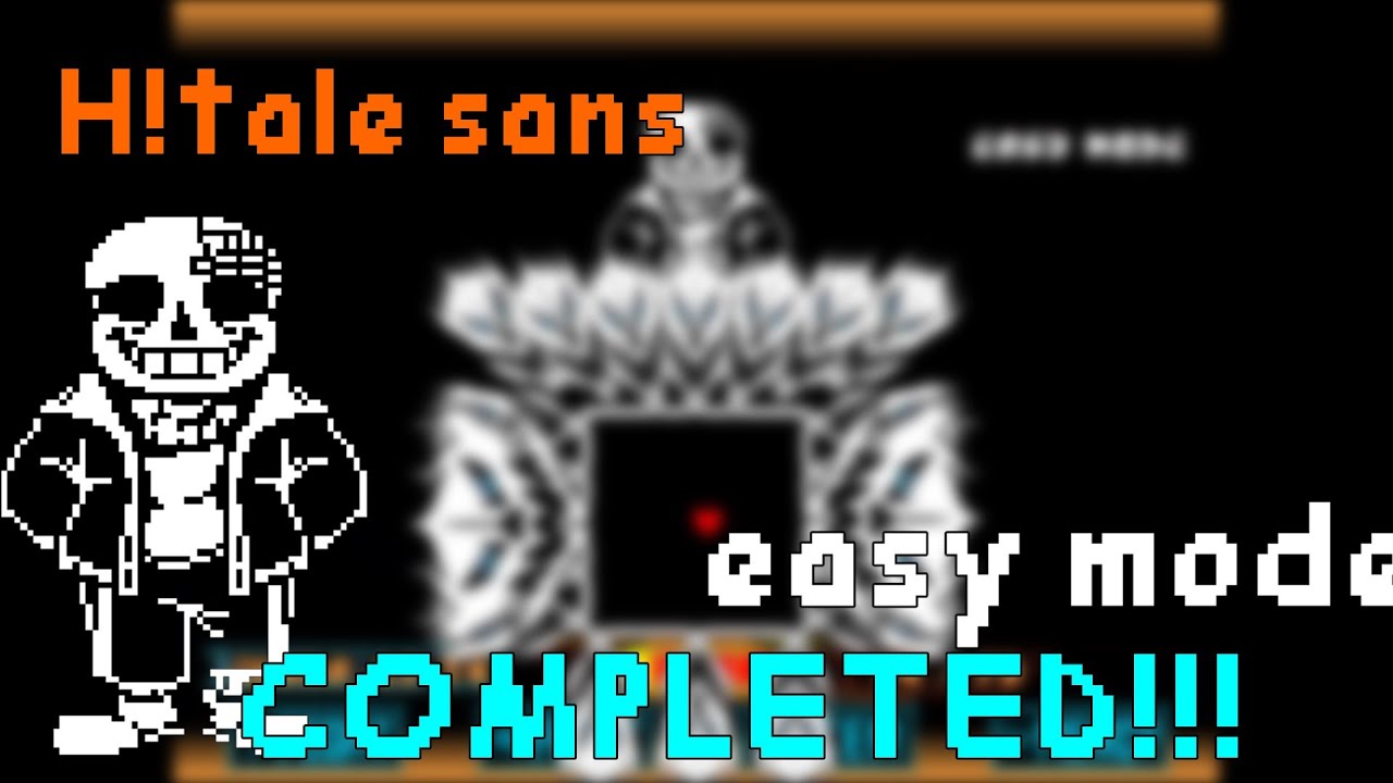 H!tale sans easy mode completed!!! - YouTube