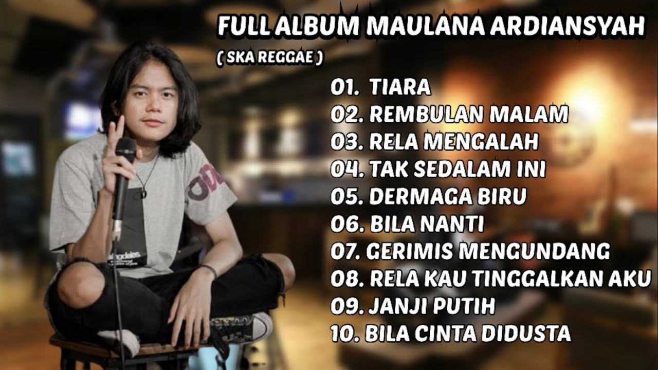 MAULANA ARDIANSYAH FULL ALBUM 2022 || Ska Reggae - YouTube