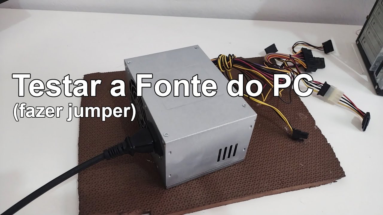 Como Testar a Fonte do PC (Fazer Jumper) - YouTube