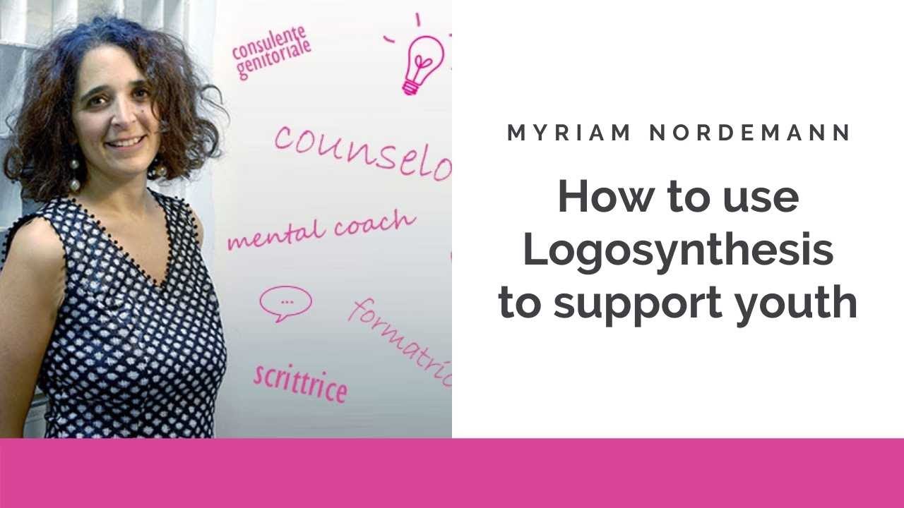 How to Use Logosynthesis to Support Children: Myriam Nordemann - YouTube