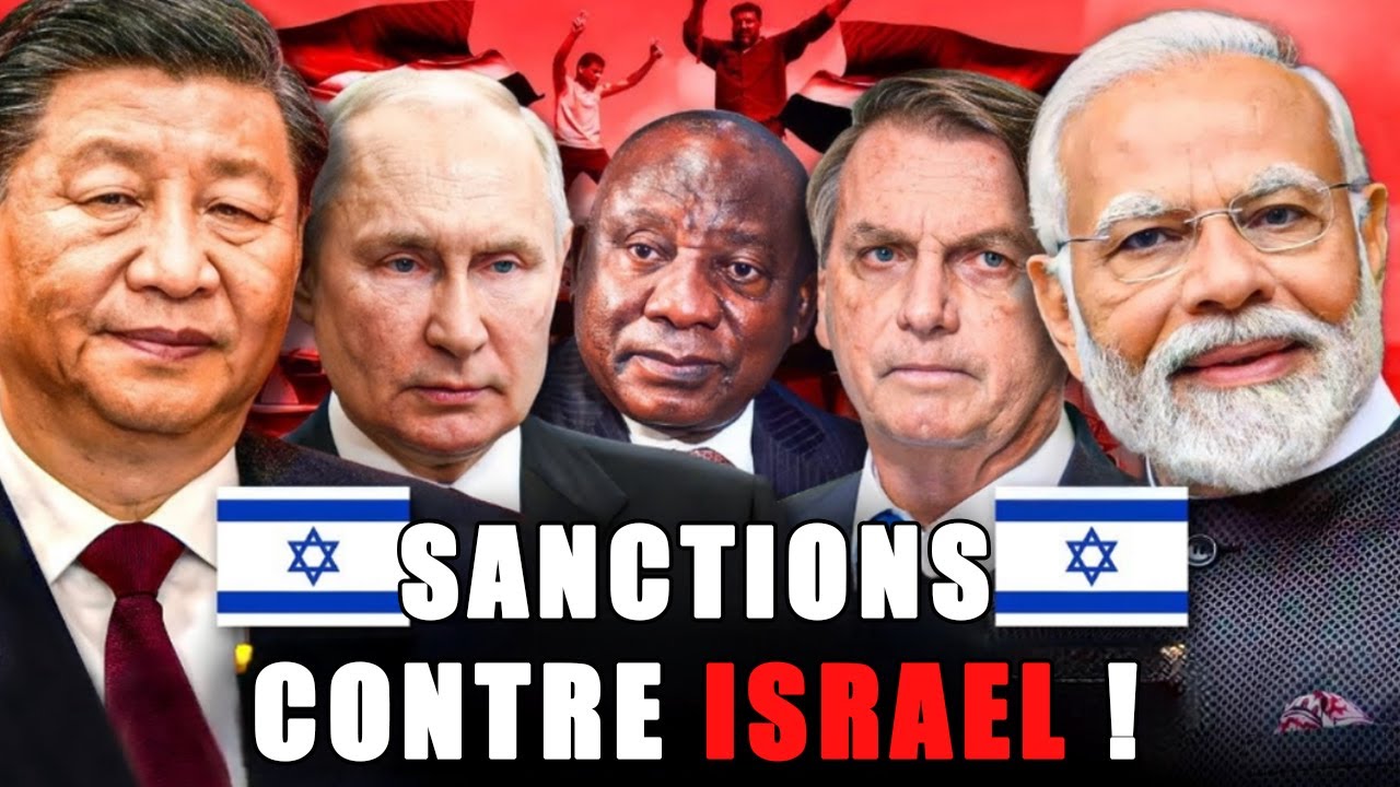 Les BRICS Sanctionnent ISRAEL et les Etats Unis - Sanctions ...