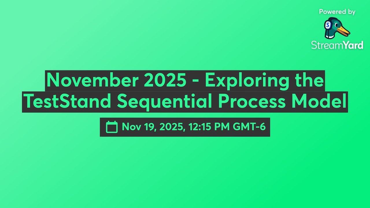 November 2025 - Exploring the TestStand Sequential Process Model - YouTube