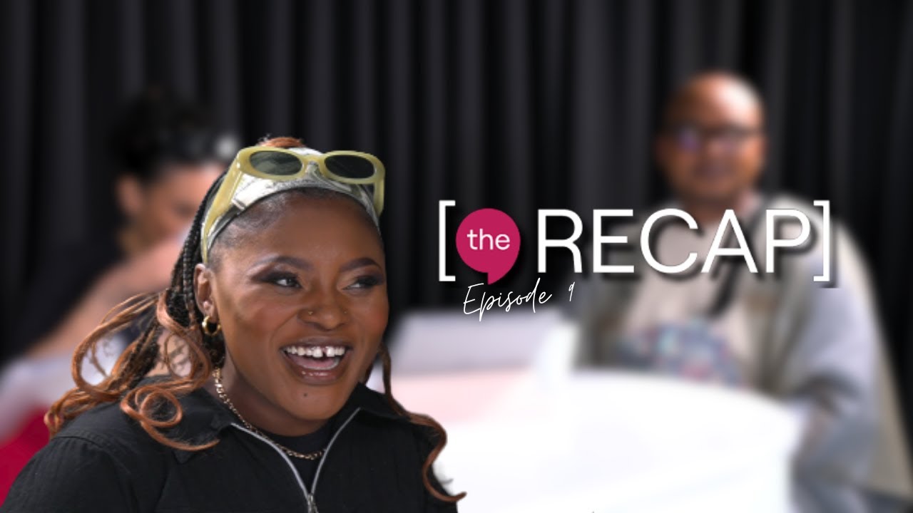 THE RECAP | EPISODE 9 - YouTube