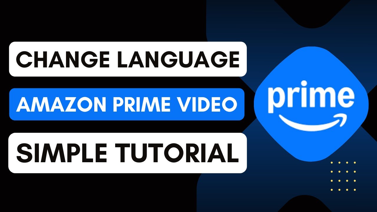 How To Change Language In Amazon Prime Video - YouTube