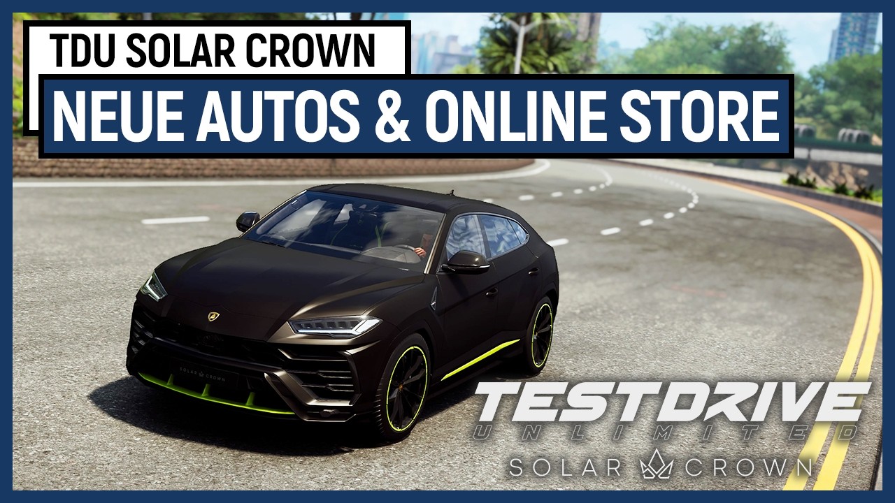 Test Drive Unlimited SC: Neue Autos & Online Store in Season 6 [Solar ...