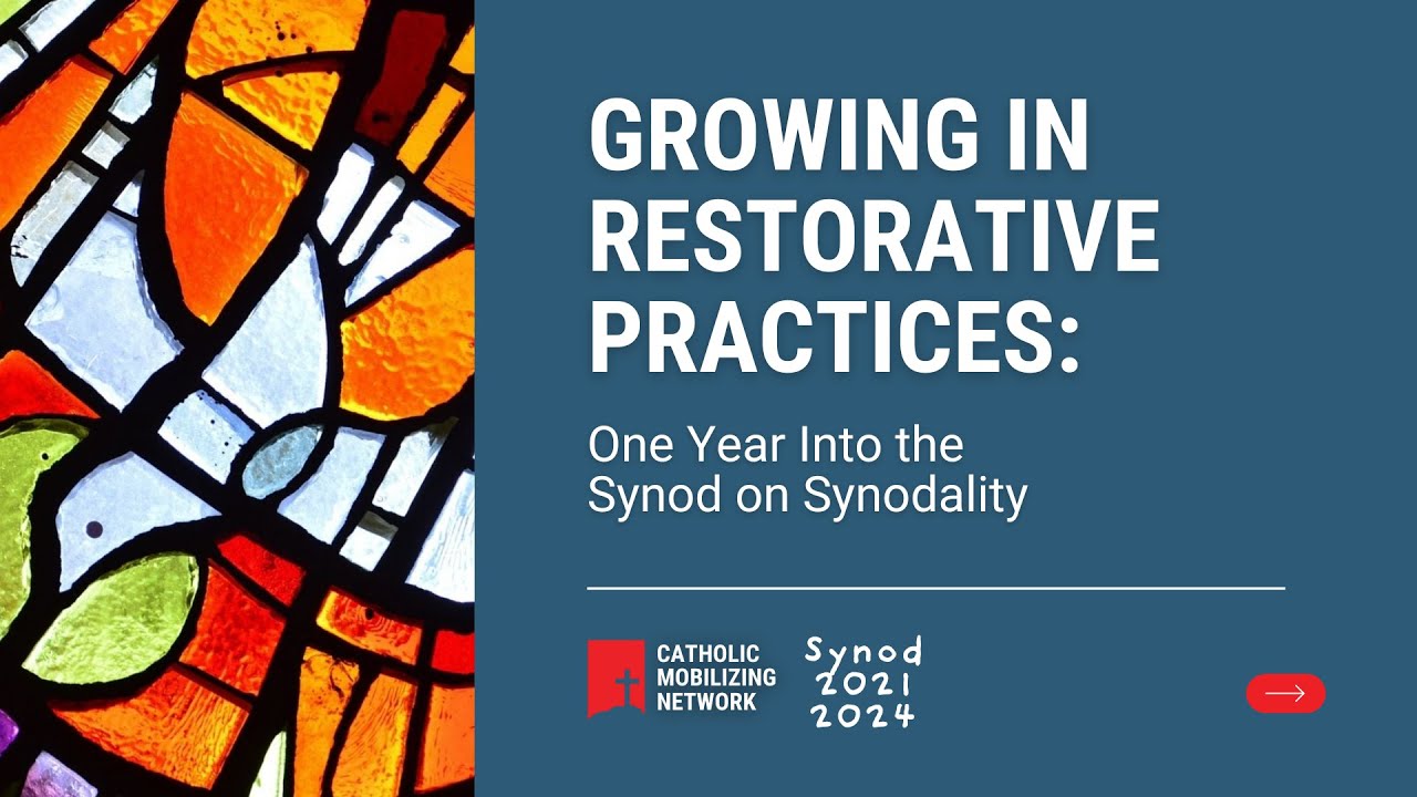 Webinar | Growing in Restorative Practices: One Year Into the Synod on ...