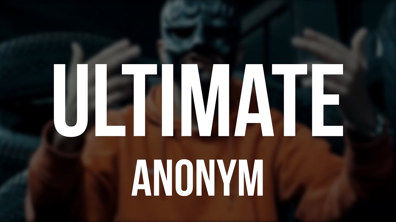 ANONYM - ULTIMATE [Lyrics] - YouTube
