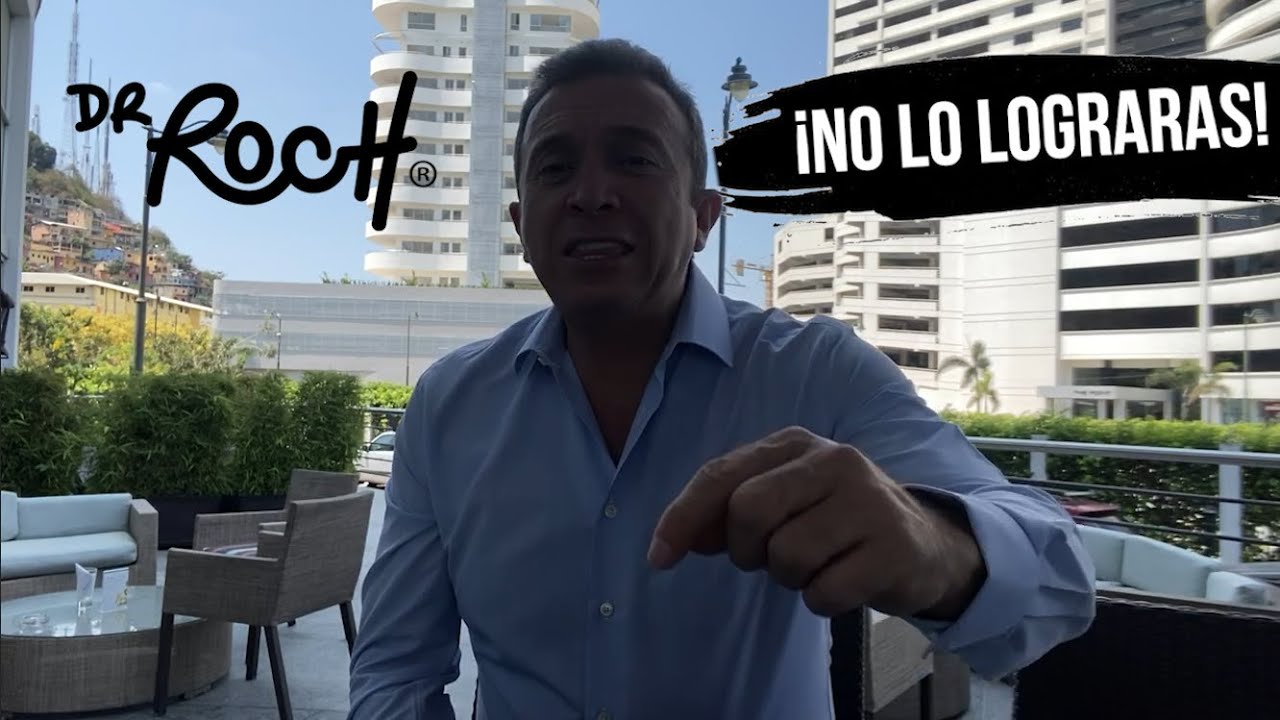 ¡NO LO LOGRARAS! | DR. ROCH - YouTube