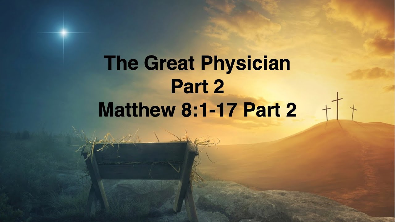 Book of Matthew 8:1-17 (Part 2) - YouTube