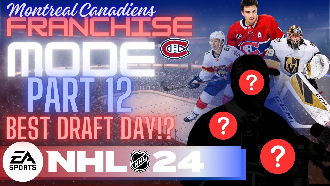 CRAZY DRAFT MOVES! - NHL 24 Montreal Canadiens Franchise Mode (Part 12 ...