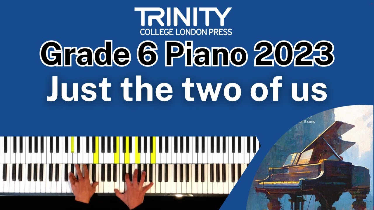 TRINITY Grade 6 Piano 2023 - Just the Two of Us (Bill Withers) (Withers ...